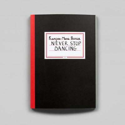 【预售】弗朗索瓦·马里·巴尼尔：永不停歇的舞蹈 Fran?ois-Marie Banier: Never Stop Dancing 英文进口原版摄影图书Fran?ois-M