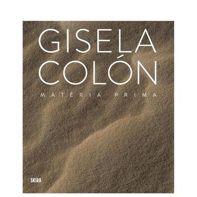 【现货】吉赛拉·科隆 Gisela Colón英文进口原版艺术画册画集Joachin Pisarro Christian Viveros外文图书