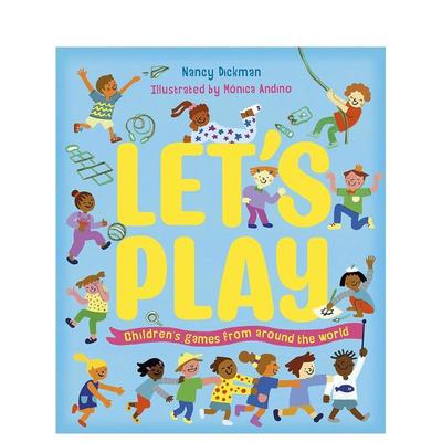 【预售】一起玩耍：世界各地的儿童游戏Let's Play: Children's Games From Around The World英文进口原版儿童绘本图书3-6岁Nanc