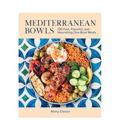 【预售】一碗地中海：100道快速且美味的餐食 Mediterranean Bowls: 100 Fast， Flavorful 英文进口原版餐饮生活美食图书Mahy El