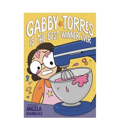 【预售】盖比?托雷斯是棒的赢家（平装） Gabby Torres Is the Best Winner Ever 英文进口原版儿童章节书Angela Dominguez