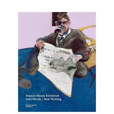 【预售】弗朗西斯·培根：遗言/新作 Francis Bacon Retrieved - Lost Words / New Writing 英文进口原版艺术画册画集外文图书Ma