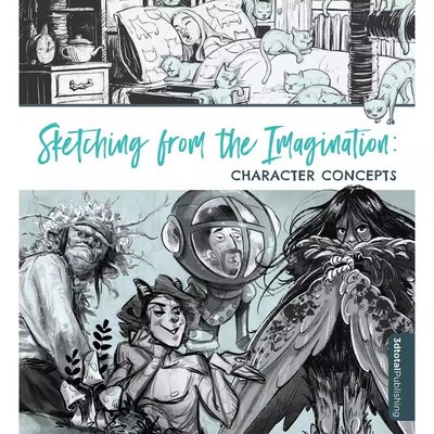 Sketching from the Imagination想象素描：角色概念/人物/讲故事/幻想/生物与怪物/黑魔法 英文进口原版素描图书籍 艺术设计