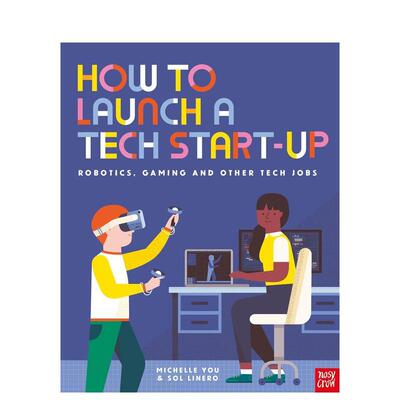 【现货】如何启动一家科技初创企业（精装）How to Launch a Tech Start-Up: Robotics, Gaming and Other Tech Jobs英文进口原版