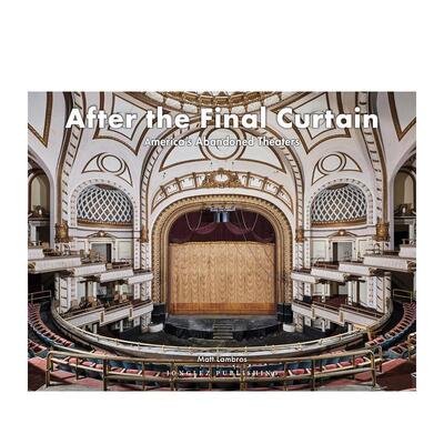 【现货】帷幕之后：卷2 After the Final Curtain: volume 2 英文进口原版摄影人文景观图书Matt Lambros