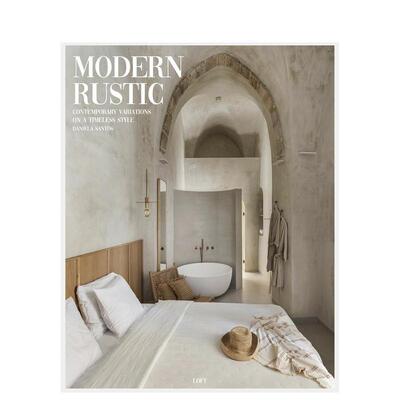 【现货】现代乡村风格：永恒风格的当代变奏 Modern Rustic:Contemporary Variations on a Timeless Style 英文室内设计图书