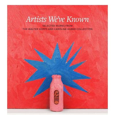 【预售】我们认识的艺术家：作品选自Walter Hopps and Caroline Huber Co Artists We’ve Known 英文进口原版艺术画册画集Yale