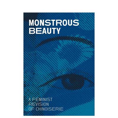 【现货】畸形之美 ：中国风瓷器的跨文化历史 Monstrous Beauty  英文进口原版艺术画册画集Iris Moon外文图书籍