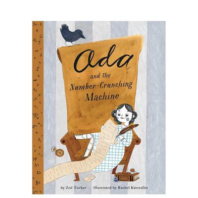 【现货】Ada Lovelace和数字处理机Ada Lovelace and the Number-Crunching Machine英文进口原版儿童绘本图书6-9岁Zoe Tucker Ra