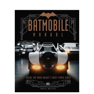 【预售】蝙蝠汽车手册： 走进黑暗骑士最经典的座驾 Batmobile Manual 英文进口原版工业产品设计图书Daniel Wallace