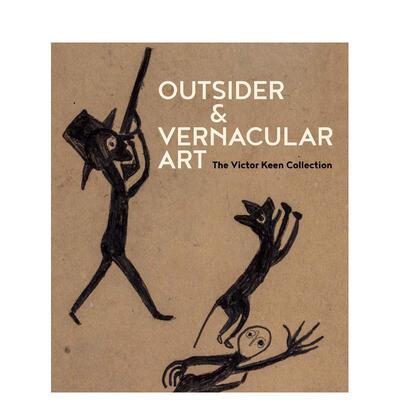 【现货】局外人与乡土艺术:维克多·基恩作品集Outsider & Vernacular Art: The Victor Keen Collection英文进口原版艺术画册画集