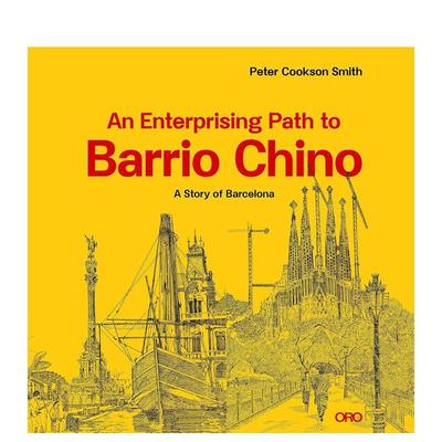 【预售】唐人街创业纪事 Enterprising Path to Barrio Chino， An 英文进口原版建筑设计图书Peter Cookson Smith