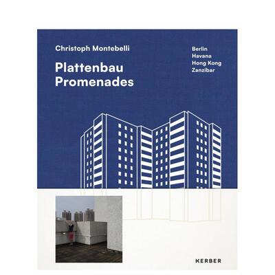 【预售】板式建筑漫步：克里斯托夫?蒙特贝利 Plattenbau Promenades: Chrish Montebelli 原版英文摄影作品集