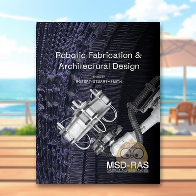 【预售】机器人建造与建筑设计Robotic Fabrication & Architectural Design英文建筑设计建筑风格与材料构造Robert Stuart-Smith