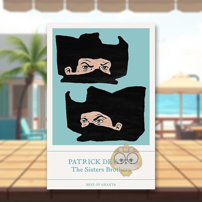 【预售】【布克奖短名单】姐妹兄弟英文文学小说The Sisters Brothers平装进口原版书DEWITT PATRICK Granta书籍图书外版正版