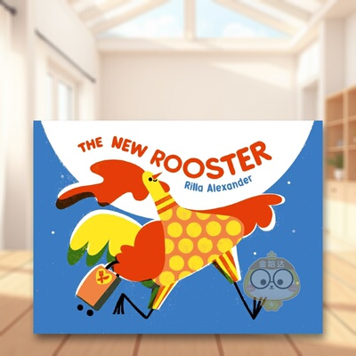【现货】【2022NYTNYPL最佳绘本】新来的公鸡The New Rooster英文儿童绘本人际关系3-6岁精装Alexander  Rilla进口原版书Simon &书