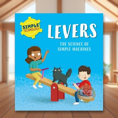 【现货】简单技术杠杆Simple Technology Levers英文儿童绘本知识百科6-9岁精装Liz Lennon进口原版书Wayland526323316书籍图书外