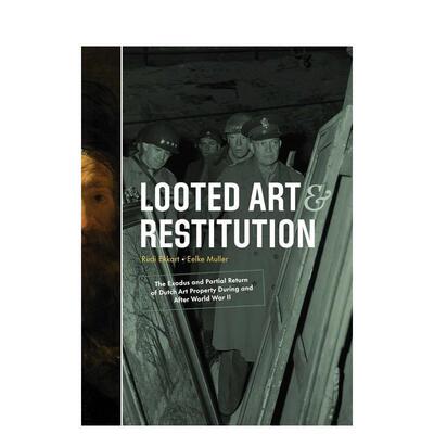 【预售】Looted Art & Restitution掠夺艺术品与归还 英文进口原版版艺术画册画集外文图书 Rudi Ekkart|Eefke Muller