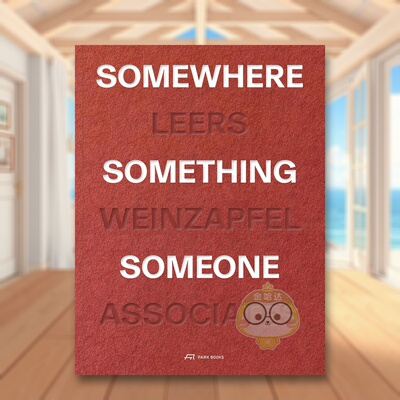 【预售】场所·物事·人：莱尔斯温扎普菲尔建筑事务所15个代表作 SomeWHere， Something， Someone  原版英文建筑设计