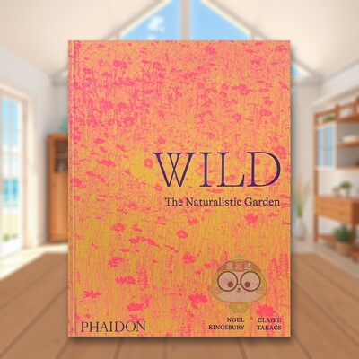 【预售】野生：自然主义花园英文建筑设计园林景观精装进口原版外版书籍Wild: The Naturalistic Garden图书正版