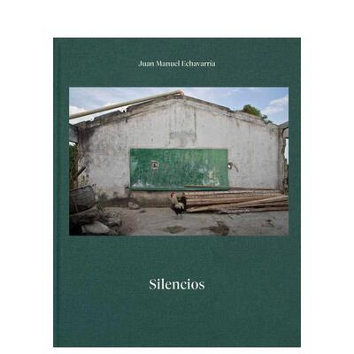 【预售】胡安·曼努埃尔·埃查瓦里亚：沉默 Juan Manuel Echavarría: Silencios 原版英文摄影作品集进口书籍图书外版正版摄影集