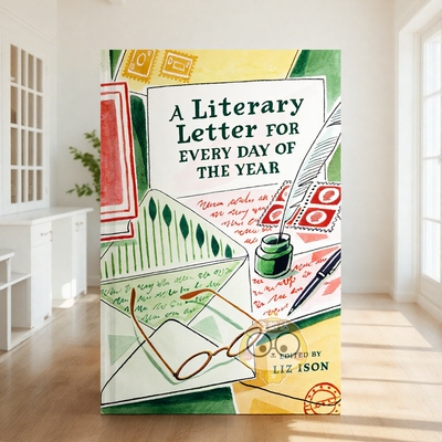 【预售】每天的一封文学信 A Literary Letter for Every Day of the Year 原版英文文学进口书籍图书外版正版