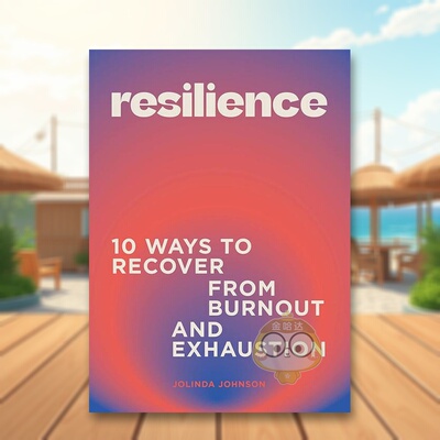 【预售】恢复力： 从职业倦怠和精疲力竭中恢复的 10 种方法英文心灵励志进口原版外版书精装14岁以上Resilience: 10 ways to re书