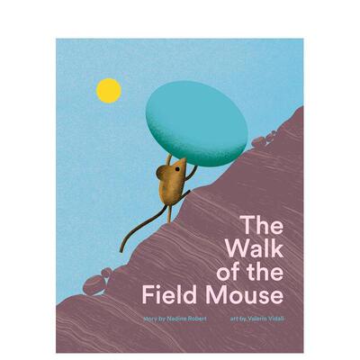 【预售】田鼠漫步记  纽约时报十佳绘本得主Valerio Vidali The Walk of the Field Mouse 英文进口原版儿童绘本图书 Nadine Robe