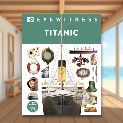 【预售】【DKEyewitness】泰坦尼克号【DK Eyewitness】Titanic英文青少年读物9-12岁进口原版书DK DK Children书籍图书外版正版