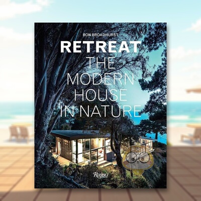 【预售】隐居：自然中的现代住宅 Retreat: The Modern House in Nature 原版英文建筑设计进口书籍图书外版正版