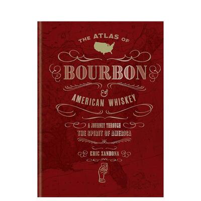 【现货】美国波旁和威士忌图集 The atlas of Bourbon and american Whiskey 原版英文餐饮生活美食进口书籍图书外版正版