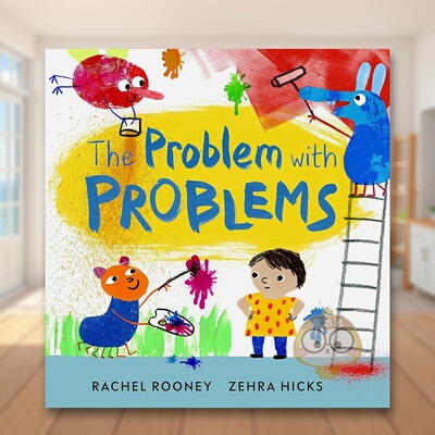 【现货】问题的问题是The Problem with Problems英文儿童绘本自我认知情绪管理3-6岁精装Rachel Rooney  Zehra Hicks进口原版书R