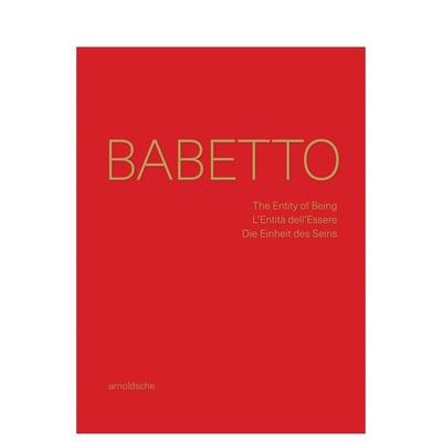 【预售】巴贝托：存在的实体 意大利阿索洛市立博物馆同名展览图录 Babetto: The Entity of Being  原版英文艺术画册画集进口书籍