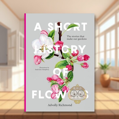【预售】花卉简史关于花园的小故事A Short History of Flowers英文建筑设计园林景观Advolly Richmond精装Frances Lincoln Publi
