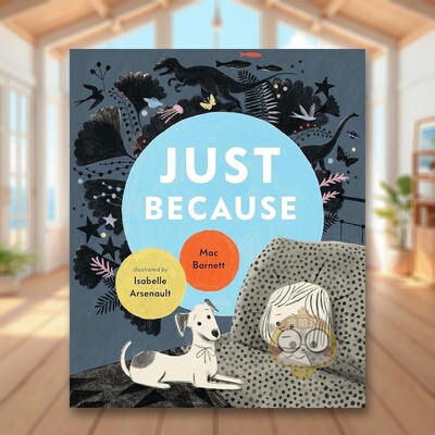 【现货】只是因为 平装版Just Because英文儿童绘本人际关系3-6岁平装Mac Barnett进口原版书Walker Books UK6393064书籍图书外版