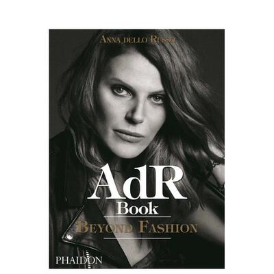 【预售】AdR 之书：超越时尚AdR Book: Beyond Fashion英文进口原版时尚图书籍风格与历史Anna dello Russo外文