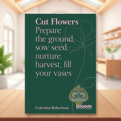 【现货】【盛开园丁指南】花朵修剪【Bloom Gardener’s Guide】Cut Flowers英文生活综合Celestina Robertson平装Frances Lincol