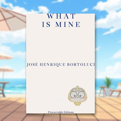 【预售】什么是我的英文文学小说进口原版外版书平装14岁以上WHAT IS MINE BORTOLUCI  J Fitzcarraldo Editions书籍图书正版