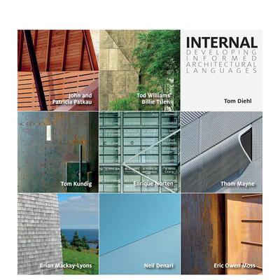 【预售】内部：发展明智的建筑语言Internal: Developing Informed Architectural Languages英文进口原版建筑设计图书Tom Diehl