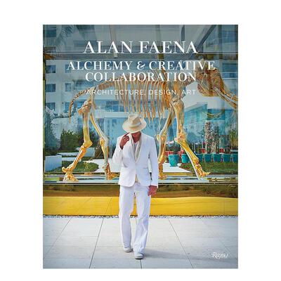 【现货】艾伦法艾纳：魔力与创造协作:建筑、设计、艺术Alan Faena: Alchemy and Creative Collaboration英文进口原版建筑设计图