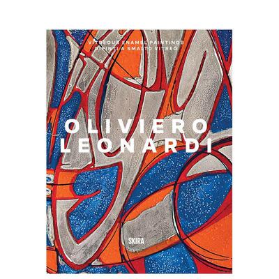 【预售】奥利维耶罗·莱昂纳迪：釉彩绘画 Oliviero Leonardi? Vitreous Enamel英文进口原版艺术画册画集正版图书籍Renato Mirac