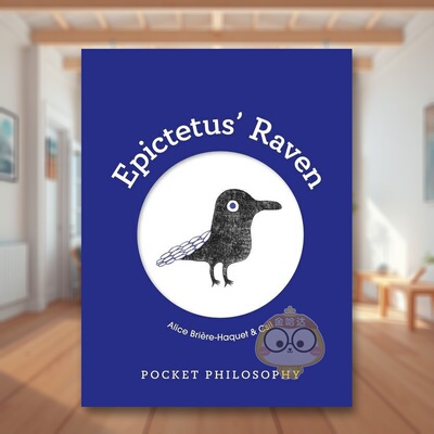 【现货】【口袋哲学】爱比克泰德的乌鸦【Pocket Philosophy】Epictetus' Raven英文生活综合精装Alice Brière-Haquet进口原版书