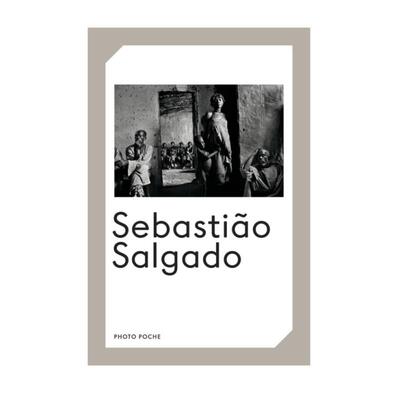 预售【法文版 55】Sebastiao Salgado 塞巴斯蒂昂萨尔加多摄影作品集 法国原版摄影黑皮书 Photo Poche 华源时空