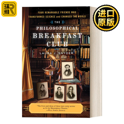 英文原版 The Philosophical Breakfast Club 哲学早餐俱乐部：四个杰出科学家如何改变世界 Laura J. Snyder