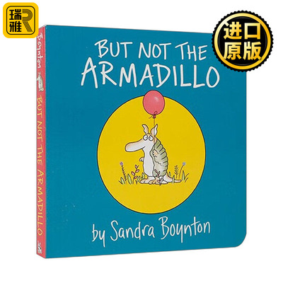 英文原版绘本 But Not the Armadillo 不是犰狳 铠鼠 Boynton Sandra 英文版 进口英语原版书籍