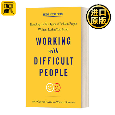 Working with Difficult People, Second Revised Edition 与难缠者共事：如何不失去理智地与这十种类型的人更好地相处