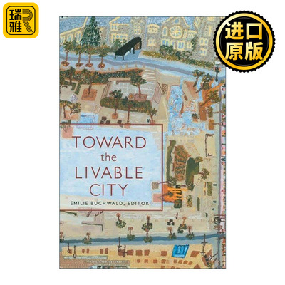 英文原版 Toward the Livable City 迈向宜居城市 以世界为家 社会学 Emilie Buchwald 英文版 进口英语原版书籍