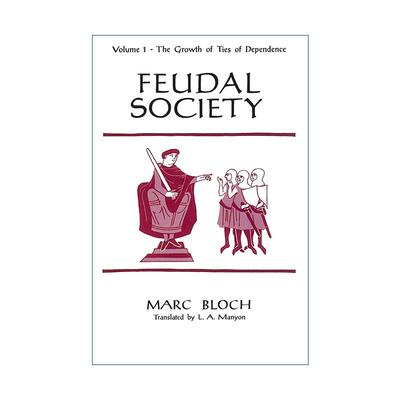 英文原版 Feudal Society Volume 1 封建社会 卷一 依赖关系的发展 Marc Bloch马克·布洛赫 英文版 进口英语原版书籍