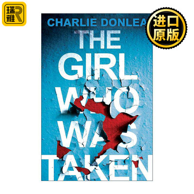英文原版 The Girl Who Was Taken 被带走的女孩 惊悚悬疑小说 Charlie Donlea 英文版 进口英语原版书籍