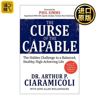 英文原版 The Curse of the Capable 能力的诅咒 平衡 健康 高成就生活的隐藏挑战 Arthur P. Ciaramicoli英文版 进口英语原版书籍